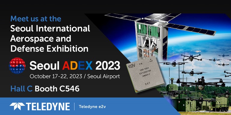 Teledyne e2v to attend Seoul ADEX 2023 - European Business & Finance ...