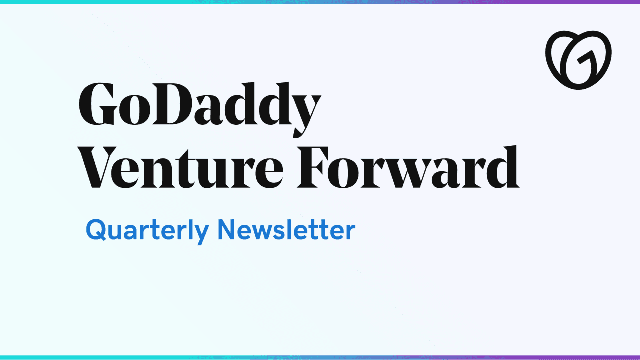 GoDaddy Venture Forward Quarterly Newsletter - European Business ...