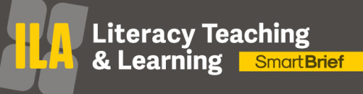 International Literacy Association Partners With SmartBrief to Launch ILA Literacy Teaching ...