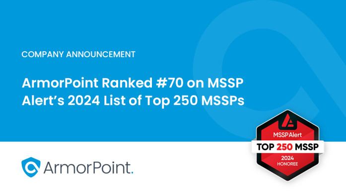 ArmorPoint Ranked #70 on MSSP Alert’s 2024 List of Top 250 MSSPs ...